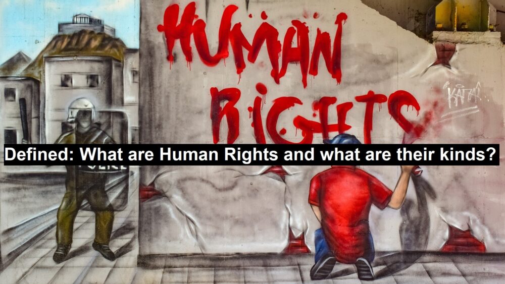 Defined: What are Human Rights and What are their kinds? - Lawful Voice